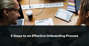 5 Steps to an Effective Onboarding Process – Verity Consulting